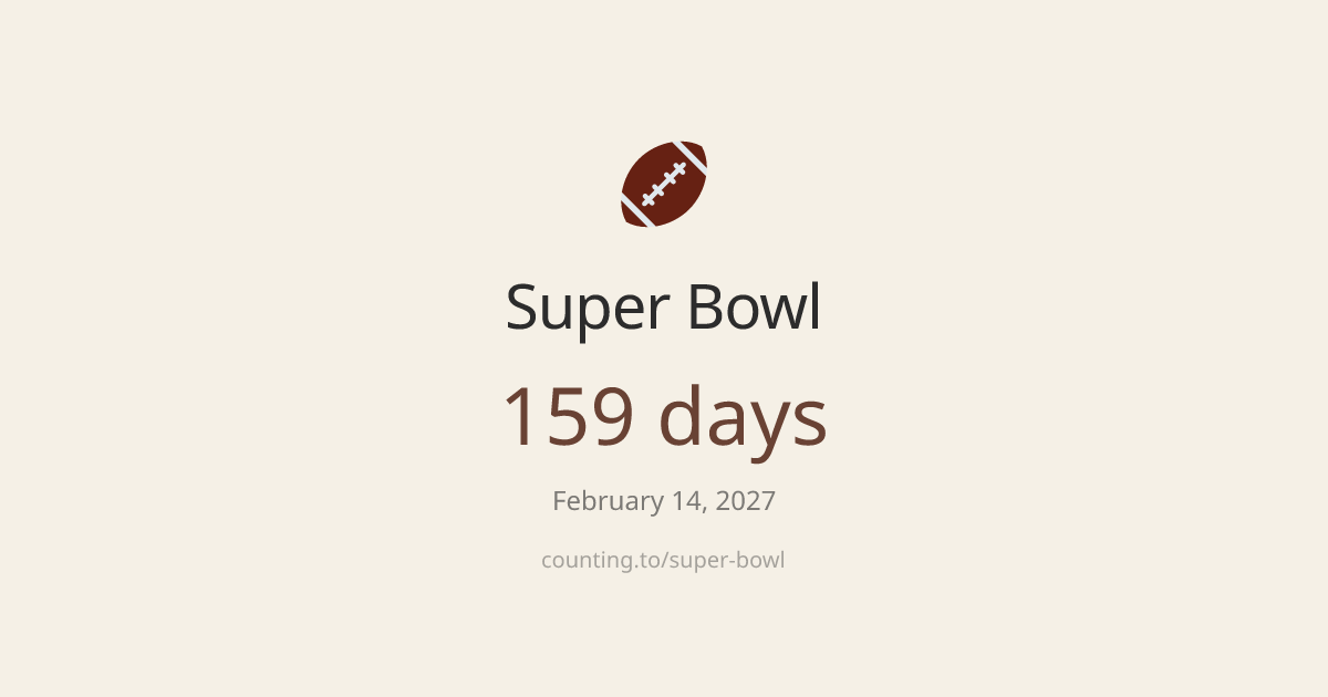 Super Bowl Countdown — How Many Days Until Super Bowl | When is Super ...